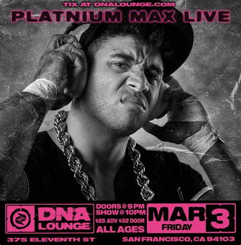 Dna Lounge Presents “platinum” Max Caster In Concert After The March