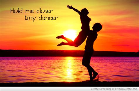 Tiny Dancer Quotes Quotesgram Tiny Dancer Quotes Quotesgram