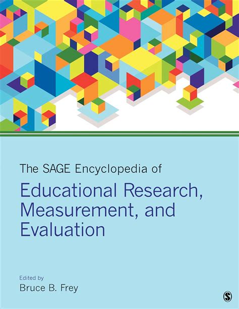 The Sage Encyclopedia Of Educational Research Measurement And