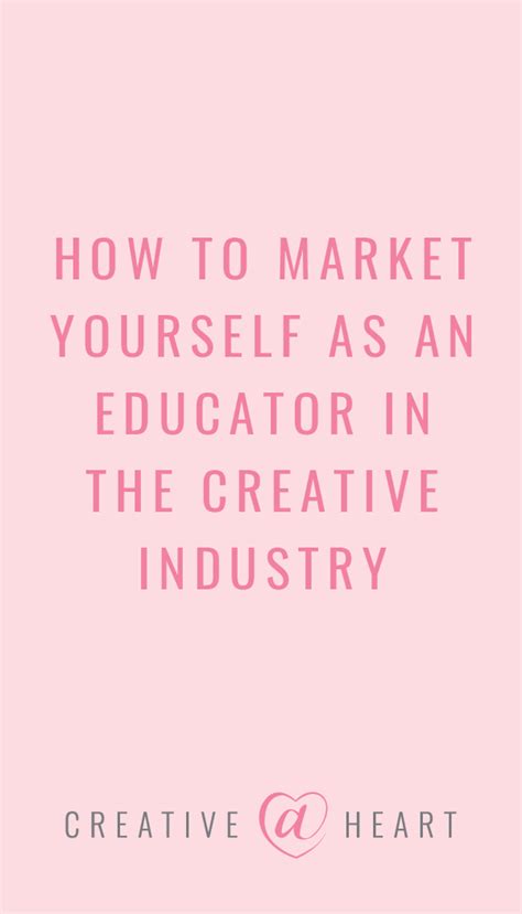 8 Tips To Market Yourself As An Educator Creative At Heart
