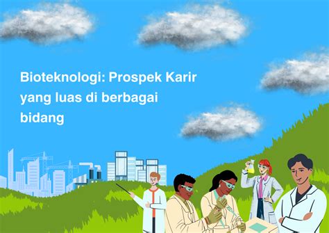 Bioteknologi Prospek Karir Yang Luas Di Berbagai Bidang Biotechnology