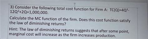 solved 3 consider the following total cost function for