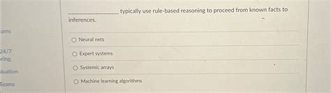 Solved Q ﻿typically Use Rule Based Reasoning To Proceed