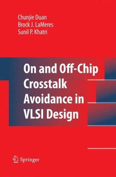 On And Off Chip Crosstalk Avoidance In Vlsi Design Paperback By Duan Chunji £10549