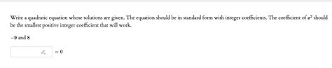 solved write a quadratic equation whose solutions are given