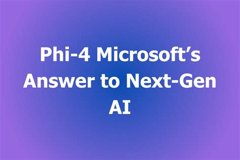 Introducing Phi 4 The Tiny Ai Model Thats Outperforming The Biggest Names