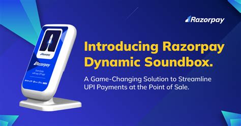 introducing razorpay dynamic soundbox revolutionizing upi payments at