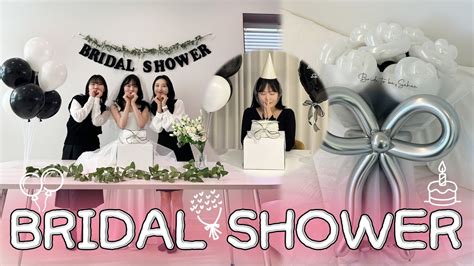 Vlog 이젠 보내줄게 👰🏻‍♀️💐 너의 또 다른 시작을 축복하고 응원해💝 첫 브라이덜 샤워라 유난 주의 부산 브라이덜샤워 장소 추천 Youtube