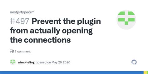 Prevent The Plugin From Actually Opening The Connections Issue Nestjs Typeorm GitHub
