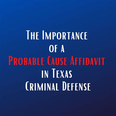 The Importance Of A Probable Cause Affidavit In Texas Criminal Defense