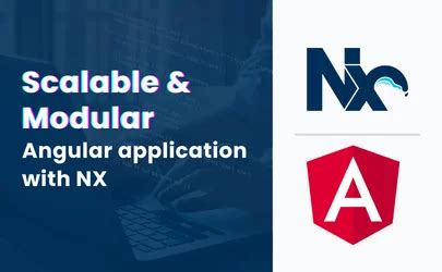 Scalable Modular Angular Application With NX