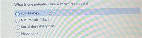 Solved What Is One Potential Issue With Self Report