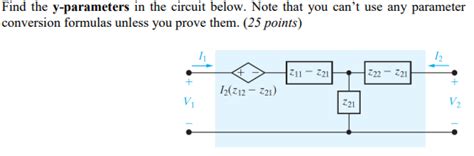 Solved Find The Y Parameters In The Circuit Below Note That