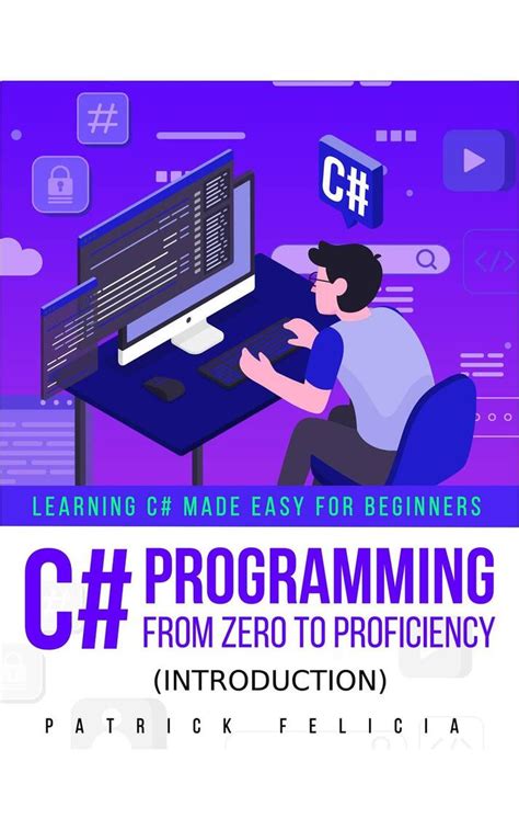 C From Zero To Proficiency Series By Patrick Felicia Ebook Everand