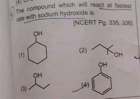 The Compound Which Will React At Fastest Rate With Sodium Hydroxide Is[n