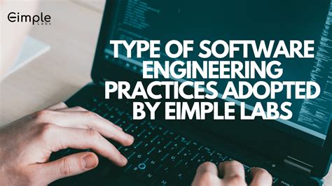 Type Of Software Engineering Practices Adopted By Eimple Labs