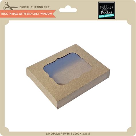 Stand Up Tuck In Box With Bracket Window Lori Whitlocks Svg Shop