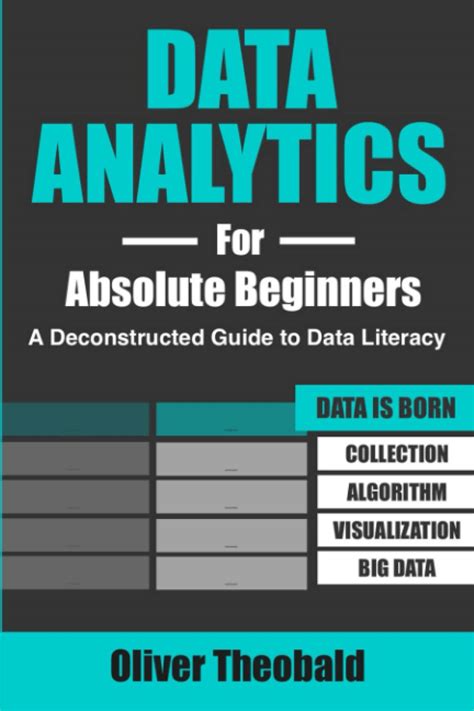 Buy Data Analytics For Absolute Beginners A Deconstructed Guide To Data Literacy Introduction