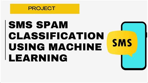 Spam Sms Detection Using Machine Learning Project Introduction Youtube