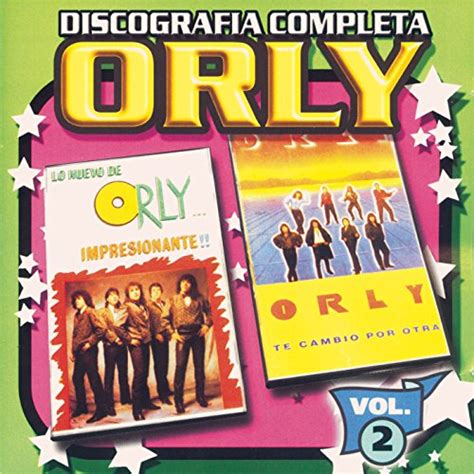 Play Orly Discografía Completa Vol 2 By Orly On Amazon Music