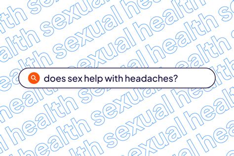 Does Sex Help With Headaches