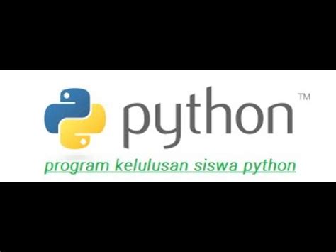 Program Nilai Kelulusan Siswa Menggunakan Bahasa Pemrograman Python Part YouTube