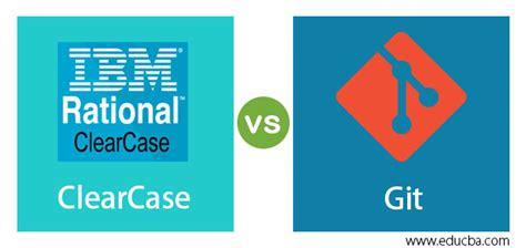 Clearcase Vs Git Learn The Difference Between Clearcase And Git