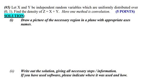 5 Let X And Y Be Independent Random Variables Which Are Uniformly Distributed Over 0 1 Find The