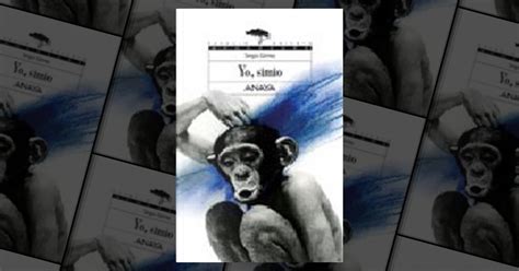 Yo Simio By Sergio Gómez Grupo Anaya Comercial Other Anobii Yo Simio By Sergio Gómez Grupo Anaya Comercial Other Anobii