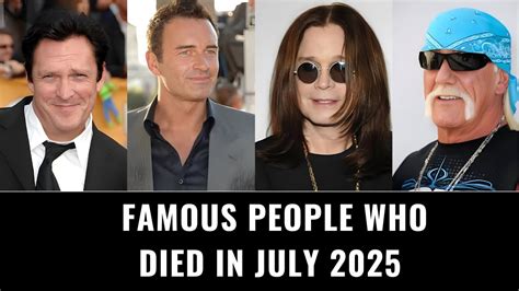 Famous People Who Died In July 2025 Youtube