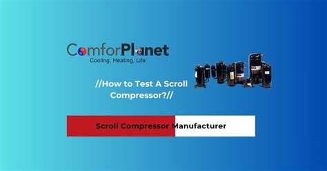 ¿cómo Probar Un Compresor Scroll Comforplanet