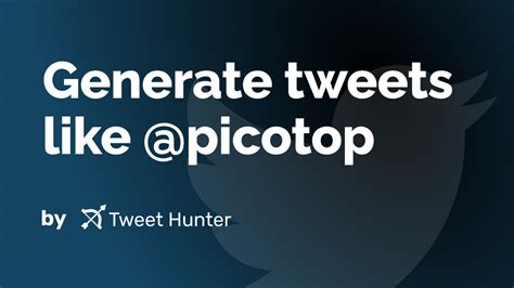 Generate Tweets Like Picotop With Ai