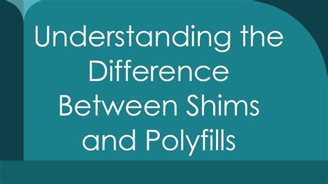Understanding The Difference Between Shims And Polyfills Youtube