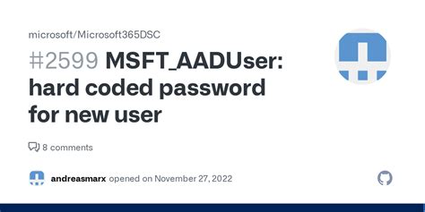 Msftaaduser Hard Coded Password For New User · Issue 2599 · Microsoftmicrosoft365dsc · Github