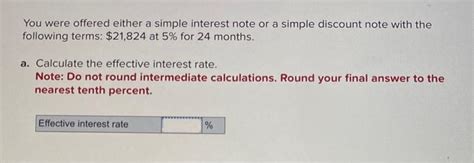Solved You Were Offered Either A Simple Interest Note Or A
