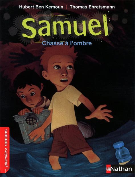 Samuel Chasse à Lombre Roman Fantastique De 7 à 11 Ans Premiers