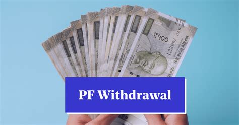 Pf Withdrawal Epf Withdrawal Rules In India 2023