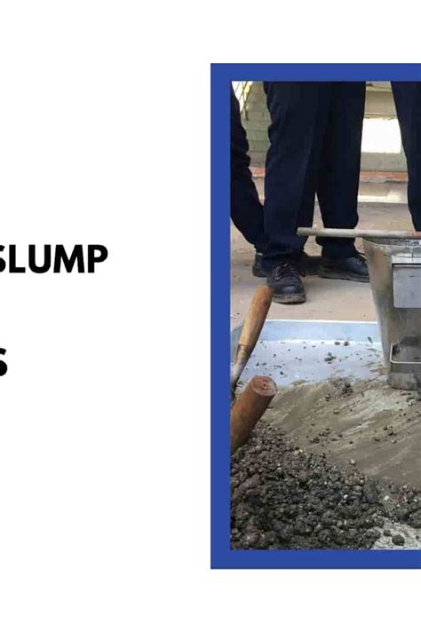 Procedure Of Slump Test And Their Advantages And Disadvantages