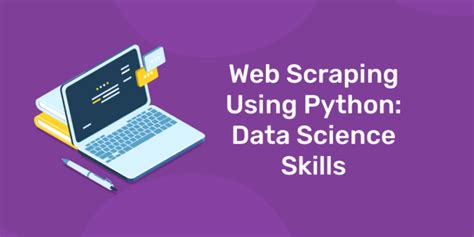 Web Scraping Using Python Data Science Skills Entri Blog