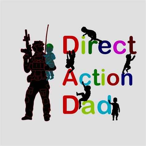 Direct Action Dad Youtube