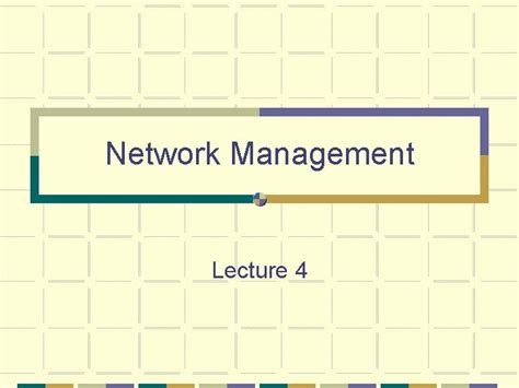 Network Management Lecture 4 Performance Management The Practice