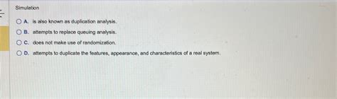 Solved Simulationa ﻿is Also Known As Duplication