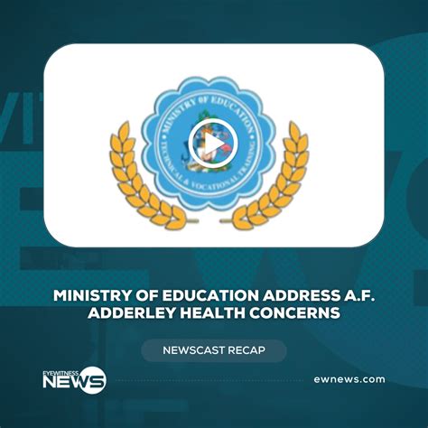 Ministry Of Education Address A F Adderley Health Concerns Eye