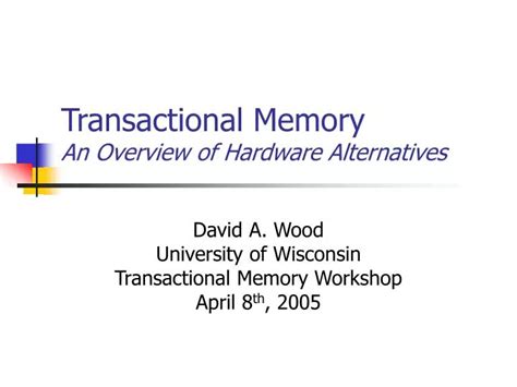 Ppt Transactional Memory An Overview Of Hardware Alternatives Powerpoint Presentation Id5766182