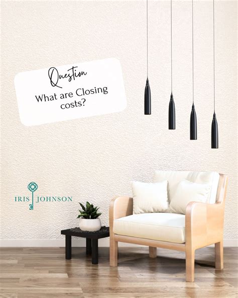 Iris Johnson On Linkedin What Exactly Are ‘closing Costs Theyre The Essential Charges Buyers…