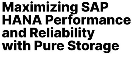 Sap Is Moving To Their Latest And Greatest Technology Hana Modern Performant Storage Is Equally