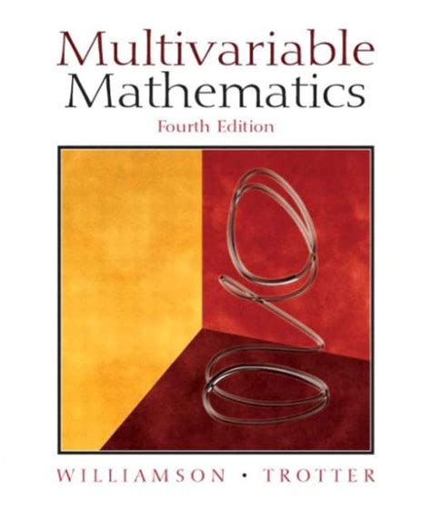 Multivariable Mathematics Edition 4 By Richard Williamson Hale Trotter 9780130672766