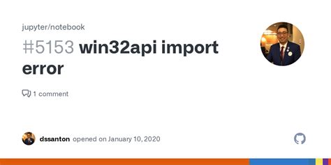 Win32api Import Error · Issue 5153 · Jupyternotebook · Github