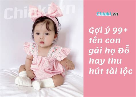 Tên Bé Gái Họ Đỗ 100 Lựa Chọn Ý Nghĩa Và Đẹp Nhất