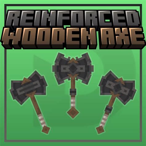 Pack Reinforced Wooden Axe Minecraft Texture Pack